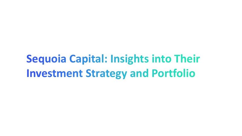 Sequoia Capital: Insights into Their Investment Strategy and Portfolio | Alore